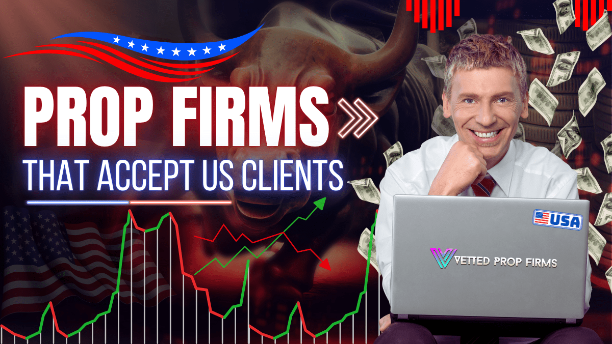 9 Best Prop Firms that Accept US Clients in Oct 2025 - Vetted Prop Firms